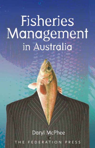 Fisheries Management in Australia - The Federation Press